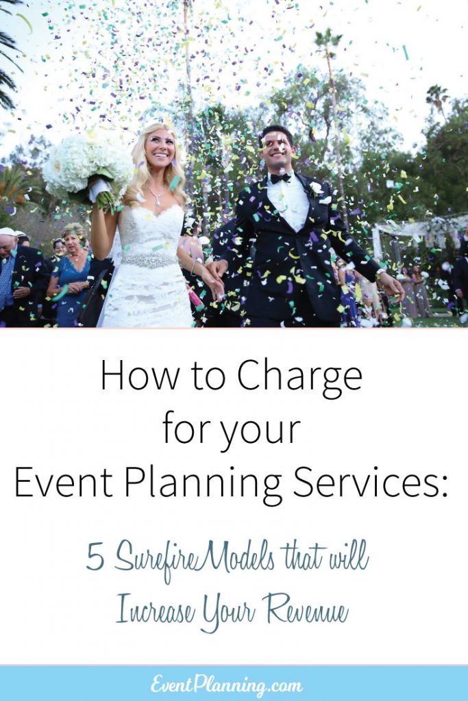 How to Charge a Fee for Your Event Planning Service (Updated 2023 ...